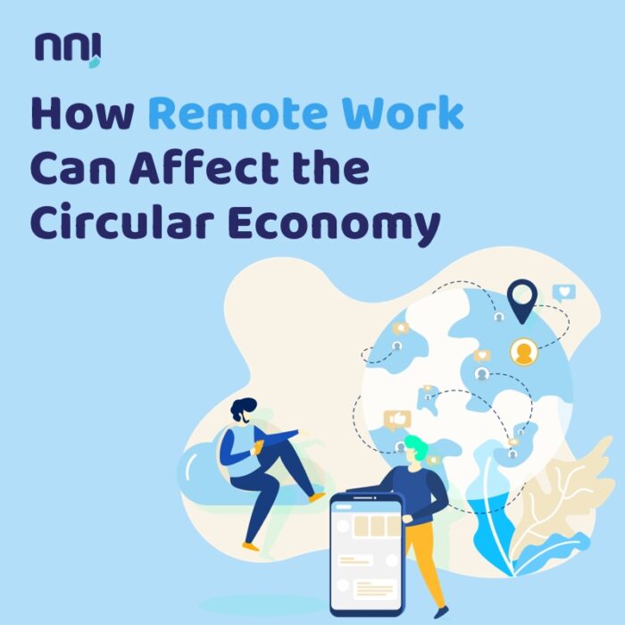 How Remote Work Can Affect the Circular Economy – NNJ Resourcing